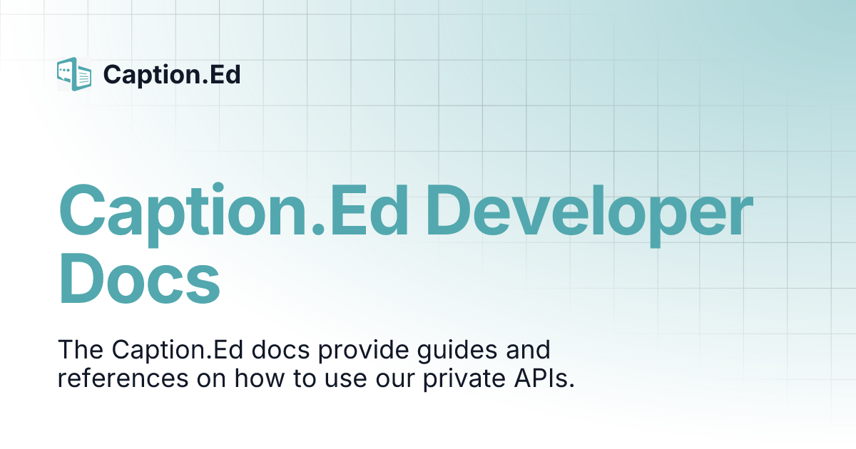 Caption.Ed Developer Docs | Caption.Ed